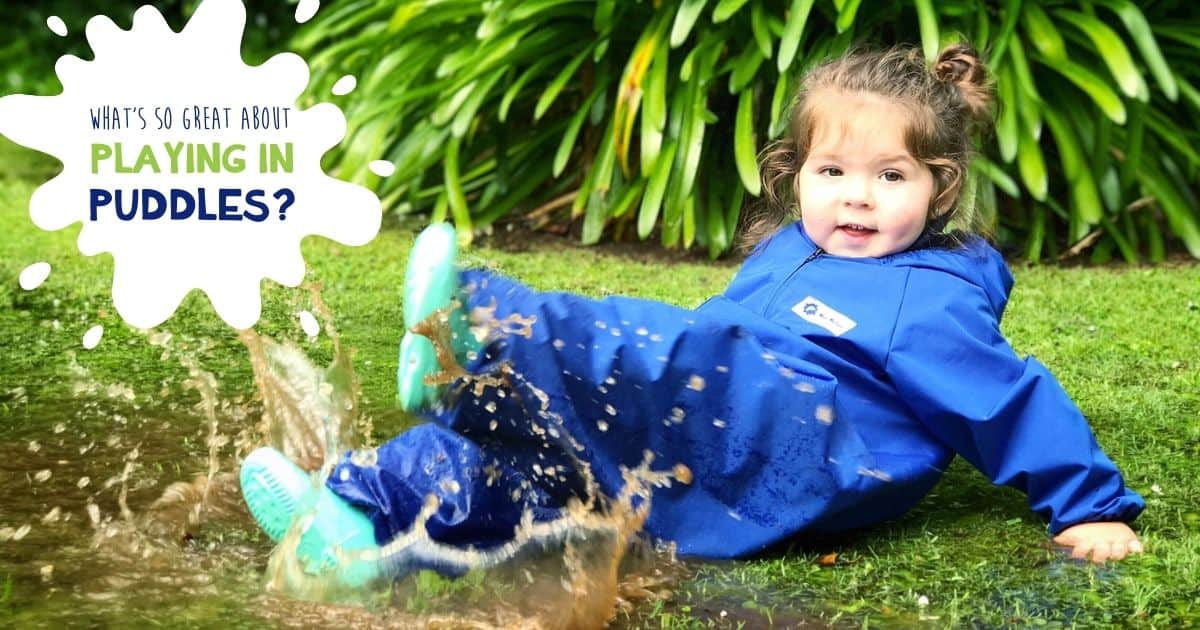 What’s So Great About Playing in Puddles? We've got the answer!